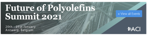 2021 edition of the Future of Polyolefins Summit is starting to take ...