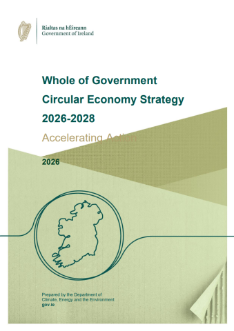 Irish Whole of Government Circular Economy Strategy 2026-2028 ...